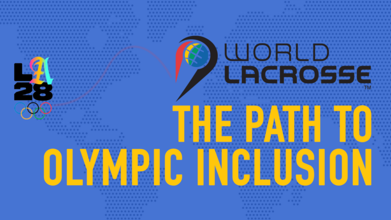 World Lacrosse: the path to Olympic inclusion - World Lacrosse